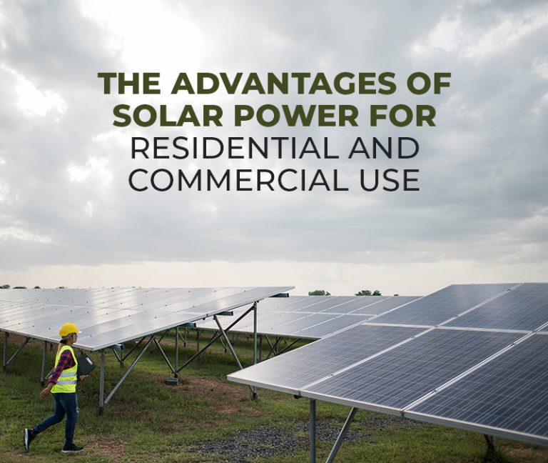 The Advantages of Solar Power for Residential and Commercial Use ...